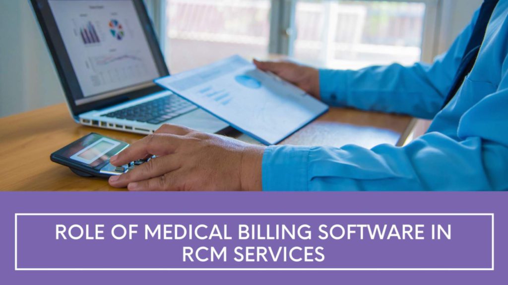 Role of medical billing software in RCM services | Know More