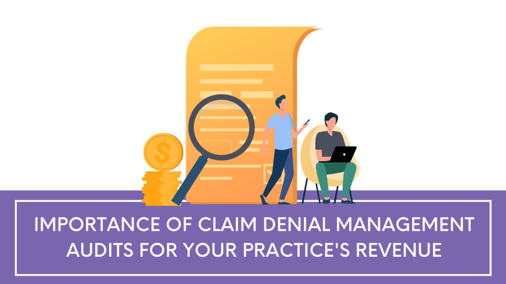 Importance of Claim Denial Management Audits for Your Practice's Revenue