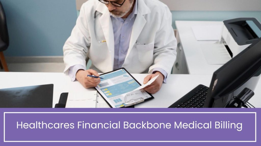 Healthcares Financial Backbone Medical Billing