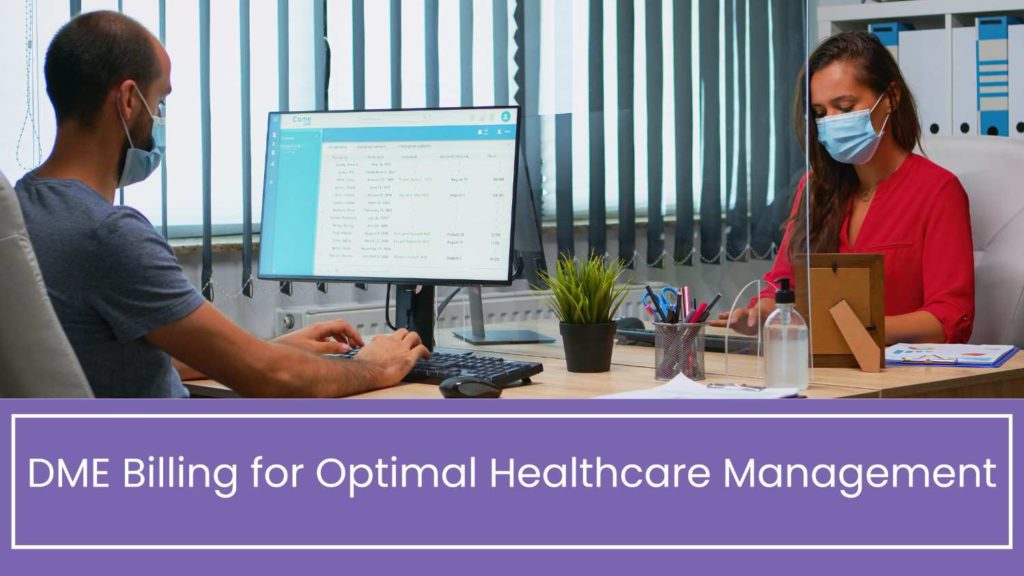 DME Billing for Optimal Healthcare Management | Know More