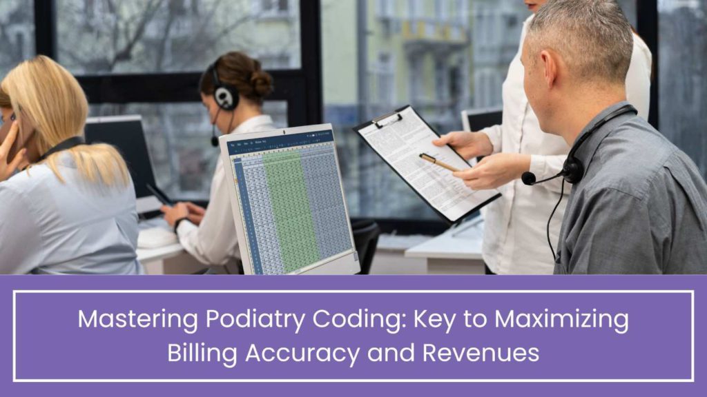 Podiatry Coding: Key to Maximizing Billing Accuracy and Revenues