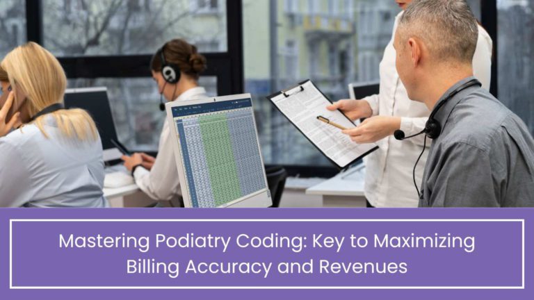 Podiatry Coding: Key to Maximizing Billing Accuracy and Revenues