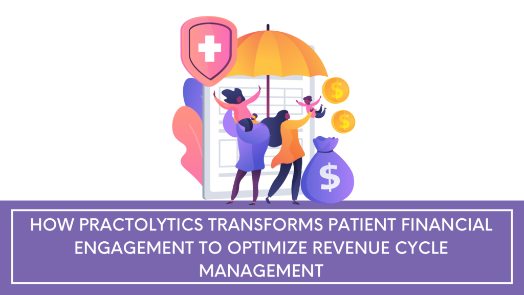 How Practolytics Transforms Patient Financial Engagement to Optimize ...