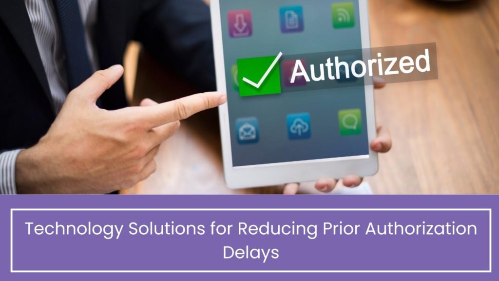 Reducing Prior Authorization Delays with Technology