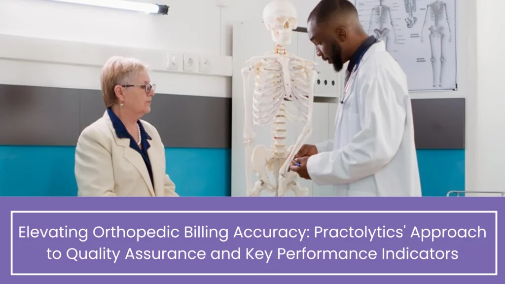 Optimize Orthopedic Billing with QA KPIs from Practolytics
