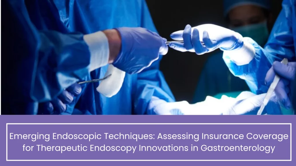 Future of Insurance Coverage for Therapeutic Endoscopy