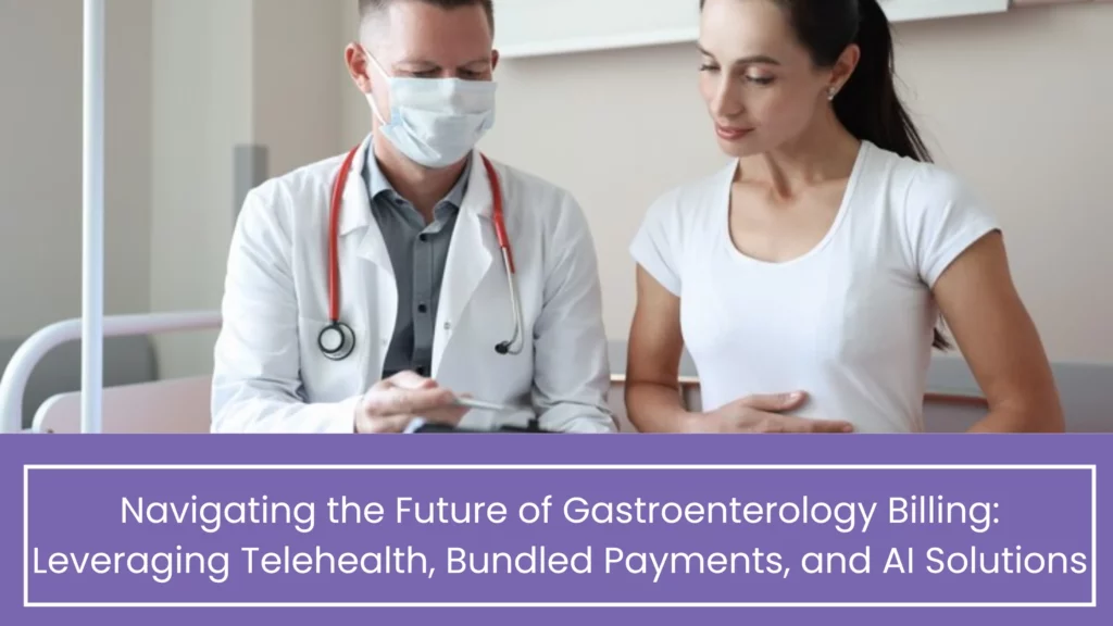 Optimize Gastro Billing: Telehealth, Bundled Payments & AI
