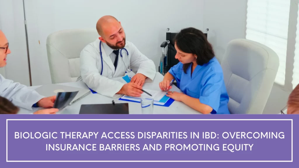 Bridging Gaps in Biologic Therapy Access for IBD Care