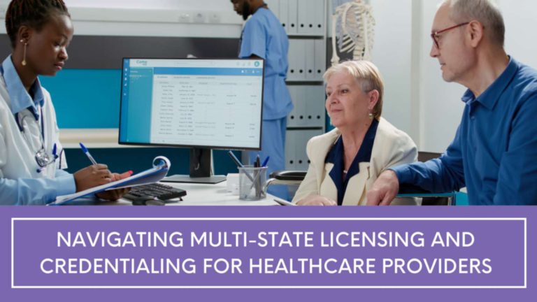 Navigating Multi-State Licensing and Credentialing