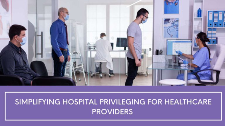 Simplifying Hospital Privileging for Healthcare Providers