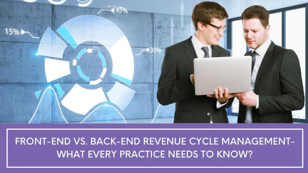 Front-End vs. Back-End Revenue Cycle Management- To Know?