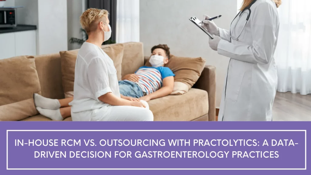 Outsourcing for Gastroenterology practices Key Insights