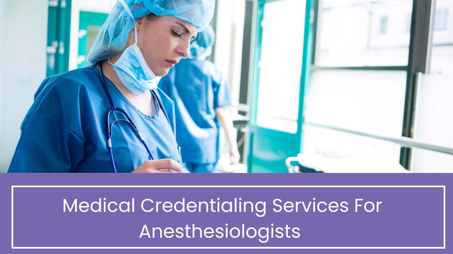 Medical Credentialing Services for Anesthesiologists | Practolytics
