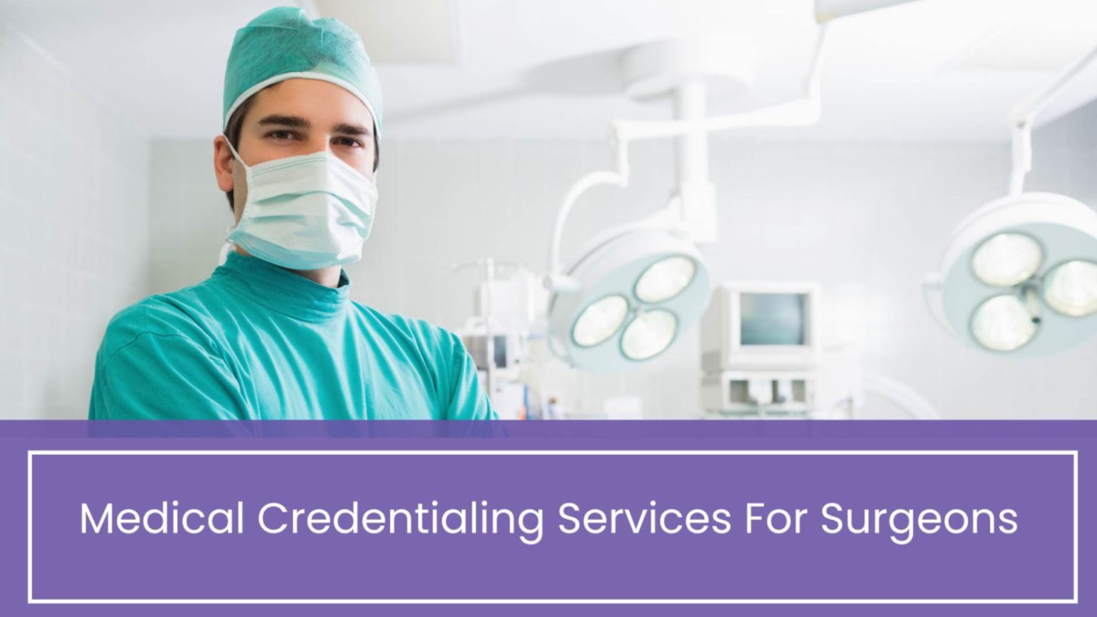 Medical Credentialing Services for Surgeon | Practolytics