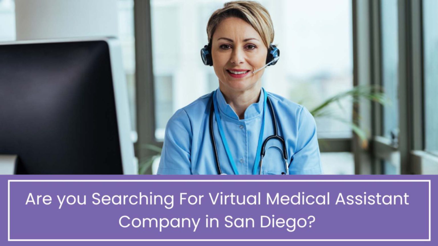 Virtual Medical Assistant Companies in San Diego