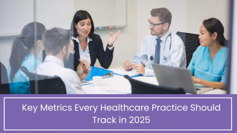 Key Metrics Every Healthcare Practice Should Track in 2025
