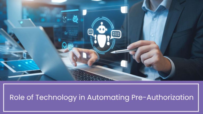 Role of Technology in Automating Pre-Authorization | Read More