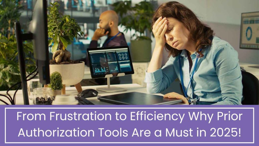 How Prior Authorization Tools Improve Practice Workflow