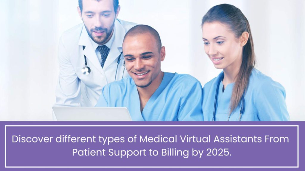 Different Types of Medical Virtual Assistants | Explore Now
