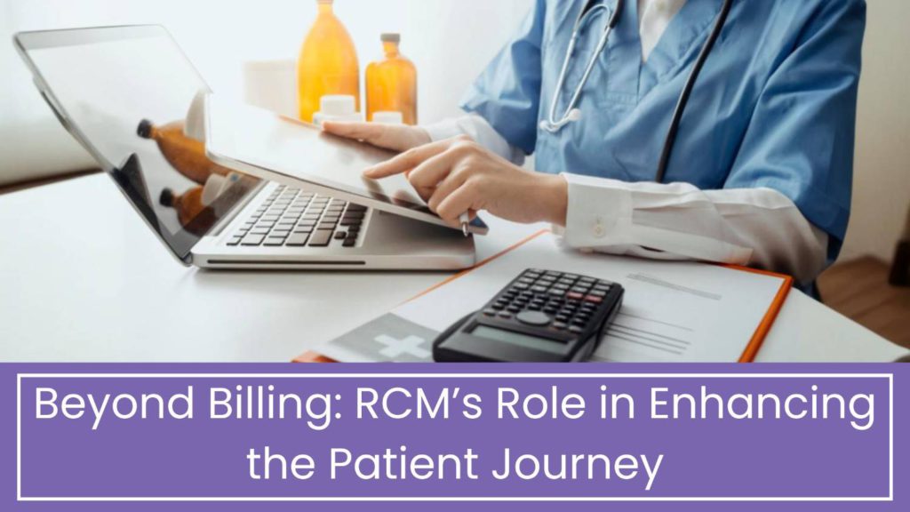 How RCM Improves the Patient Journey Beyond Billing | End-To-End RCM ...