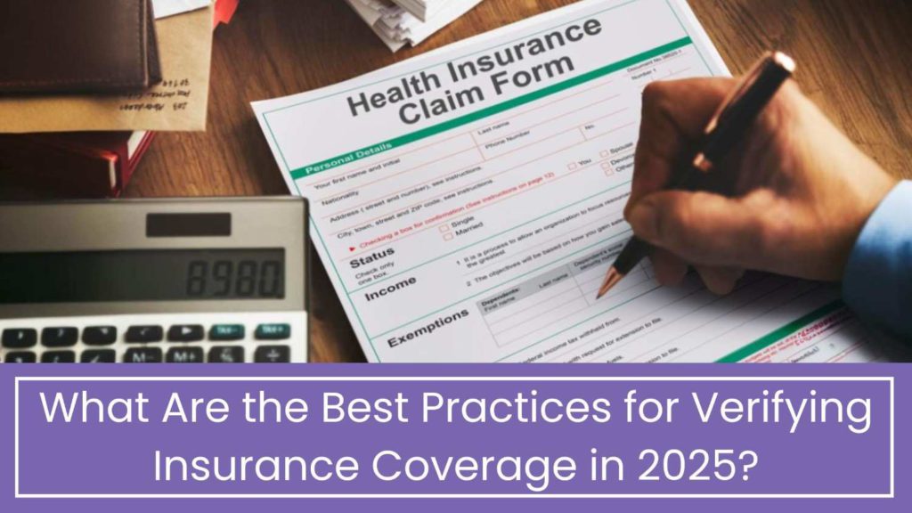 Best Practices for Insurance Verification 2025 | 98% Claims Approval Rate