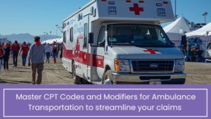 CPT Codes and Modifiers of Ambulance Transportation