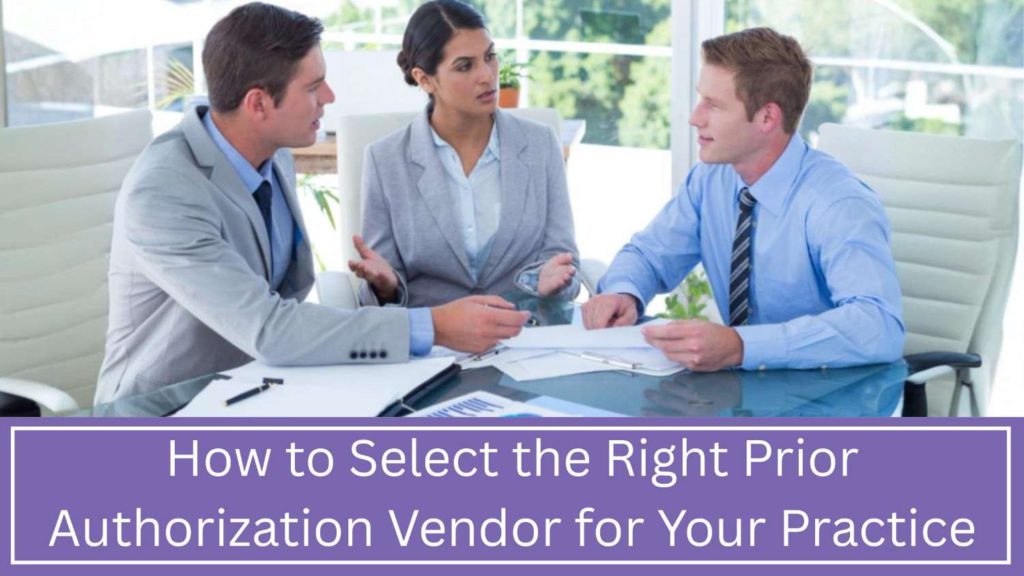 How to Select the Right Prior Authorization Vendor for Your Practice ...